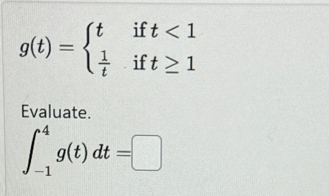 Solved g(t)={t if t