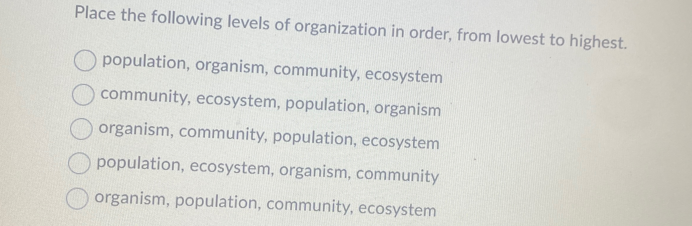 Solved Place the following levels of organization in order, | Chegg.com