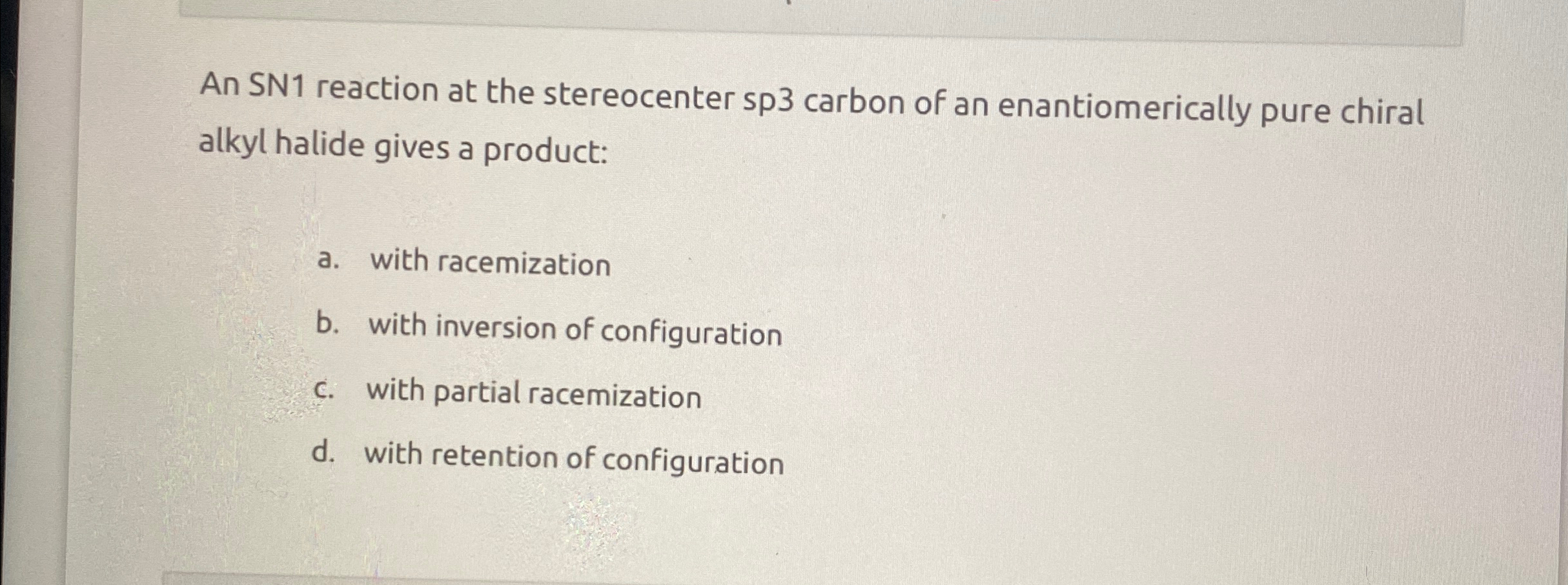 Solved An SN1 ﻿reaction at the stereocenter sp3 ﻿carbon of | Chegg.com