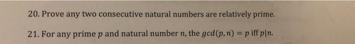 Solved 20. Prove any two consecutive natural numbers are | Chegg.com
