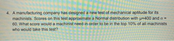 Solved 4. A manufacturing company has designed a new test of | Chegg.com