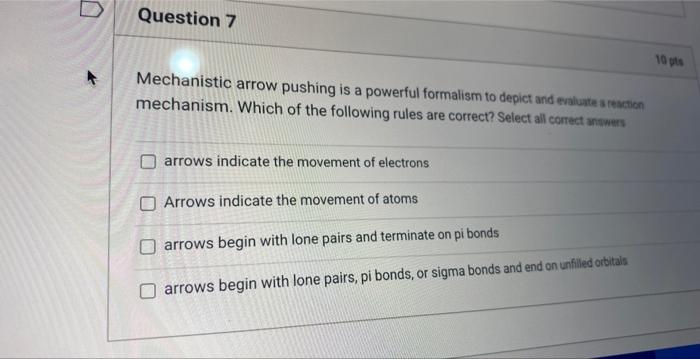 Solved Mechanistic arrow pushing is a powerful formalism to | Chegg.com