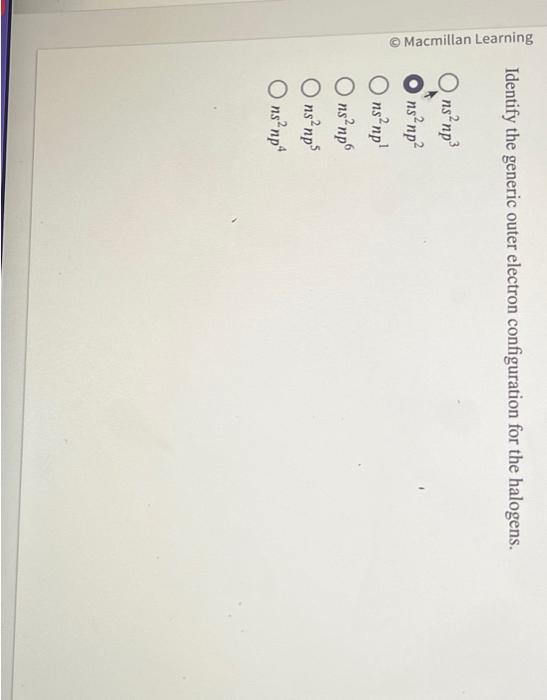Solved Identify the generic outer electron configuration for | Chegg.com