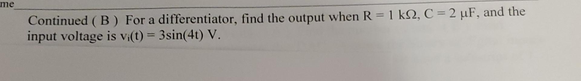 Solved Continued ( ﻿B ) ﻿For a differentiator, find the | Chegg.com