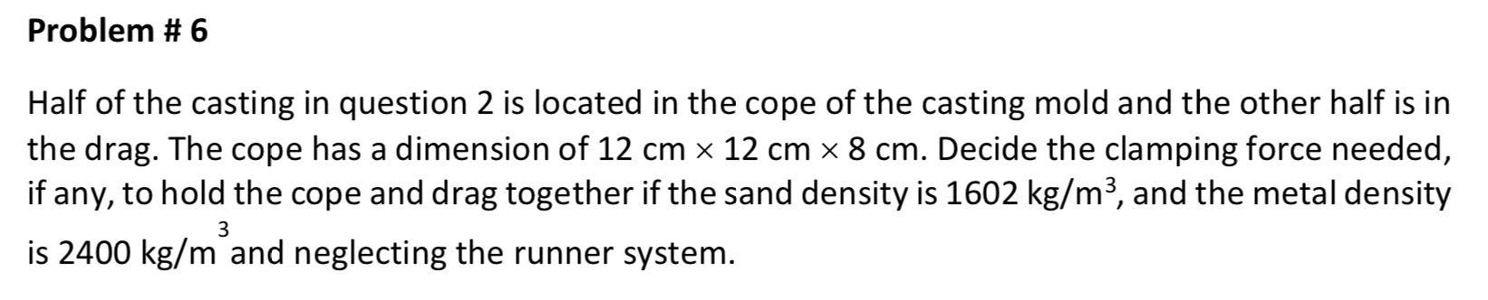 Solved Problem # 6Half of the casting in question 2 ﻿is | Chegg.com