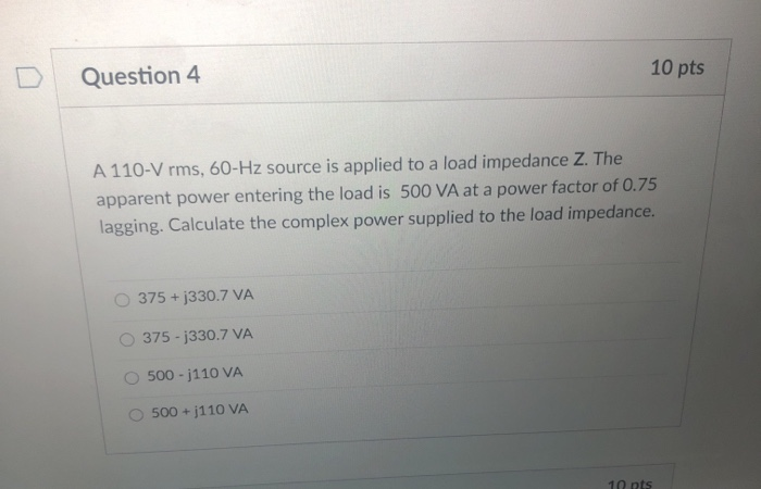 Solved Question 4 10 pts A 110-V rms, 60-Hz source is | Chegg.com
