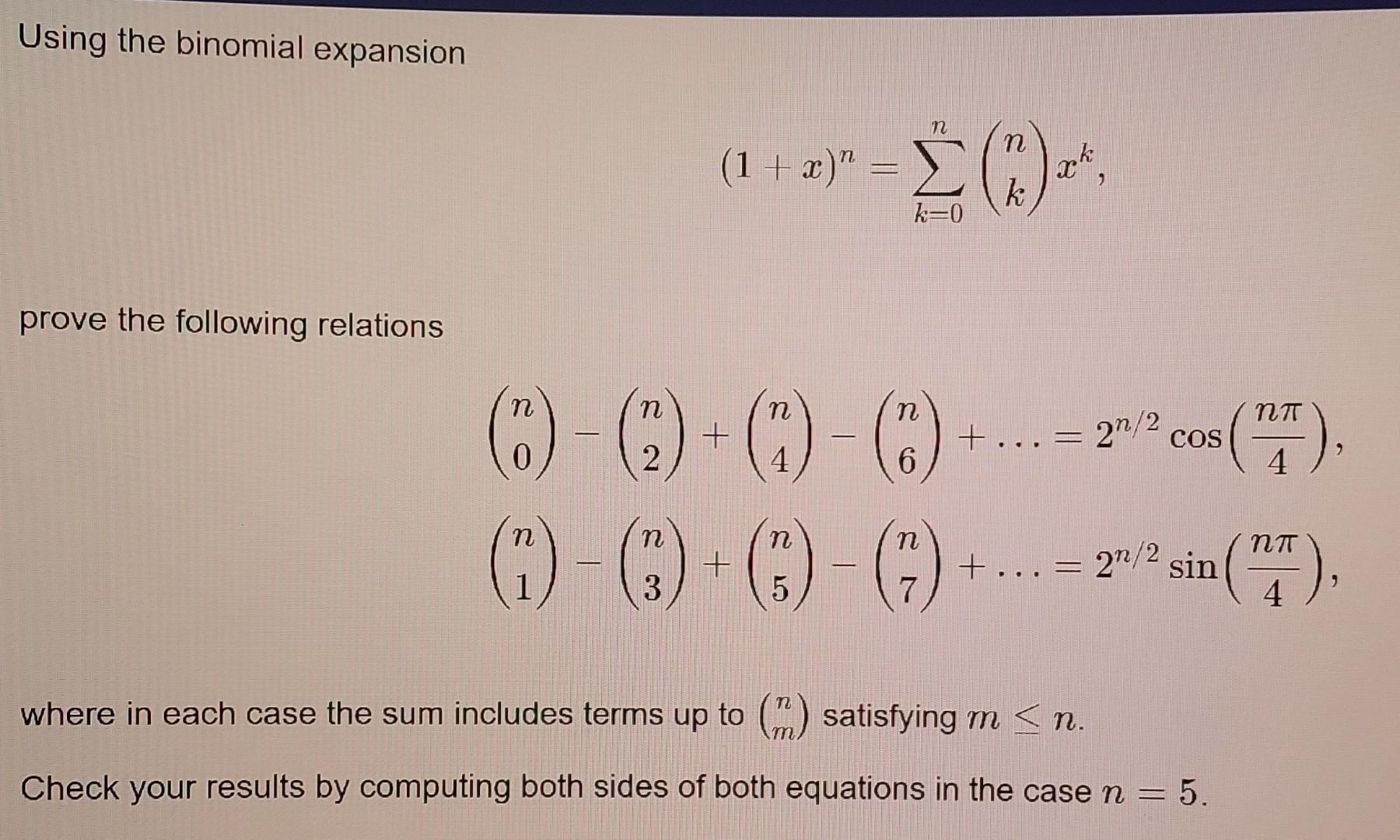 Solved Using the binomial expansion (1+x)n=∑k=0n(nk)xk prove | Chegg.com