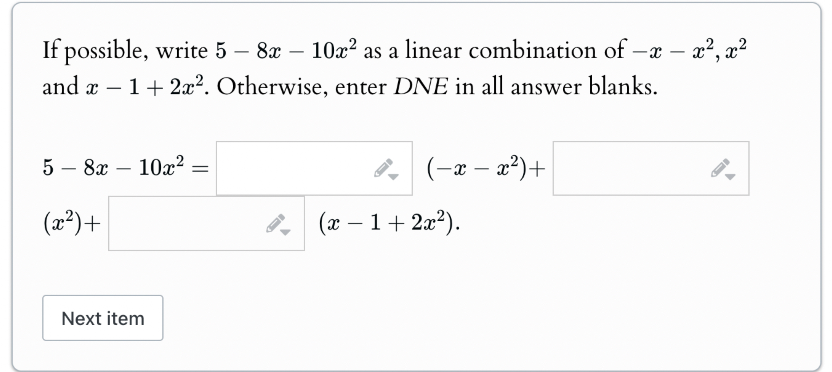 Solved If possible, write 5-8x-10x2 ﻿as a linear combination | Chegg.com