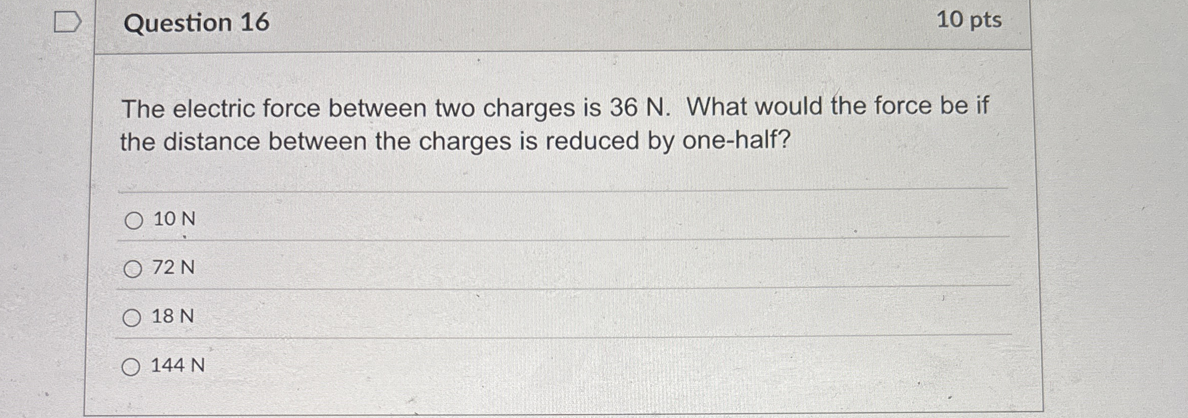 Solved Question 1610 ﻿ptsThe electric force between two | Chegg.com