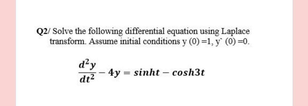 Solved Q2/ Solve the following differential equation using | Chegg.com