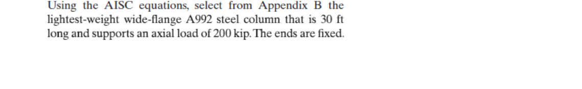 Solved Using the AISC equations, select from Appendix B the | Chegg.com