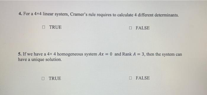 Solved 4. For a 4x4 linear system, Cramer's rule requires to | Chegg.com