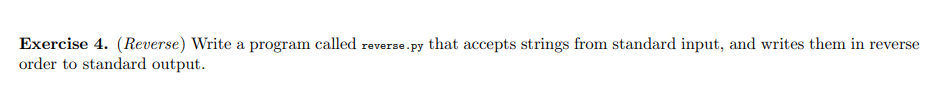 Solved Exercise 4. (Reverse) Write a program called | Chegg.com