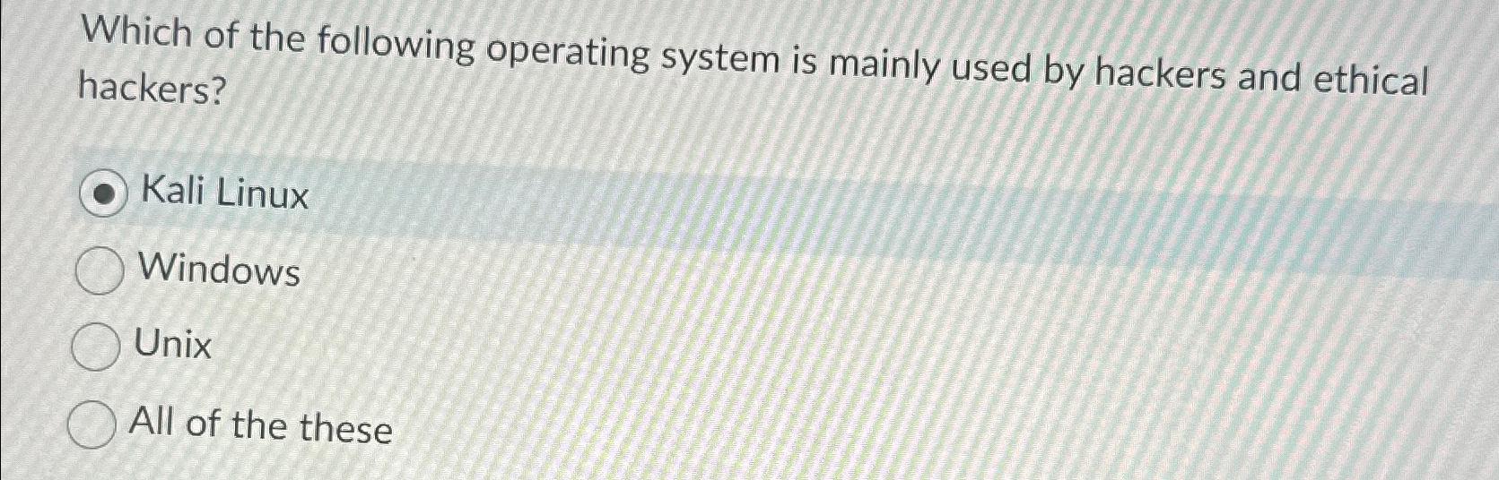 Solved Which of the following operating system is mainly | Chegg.com