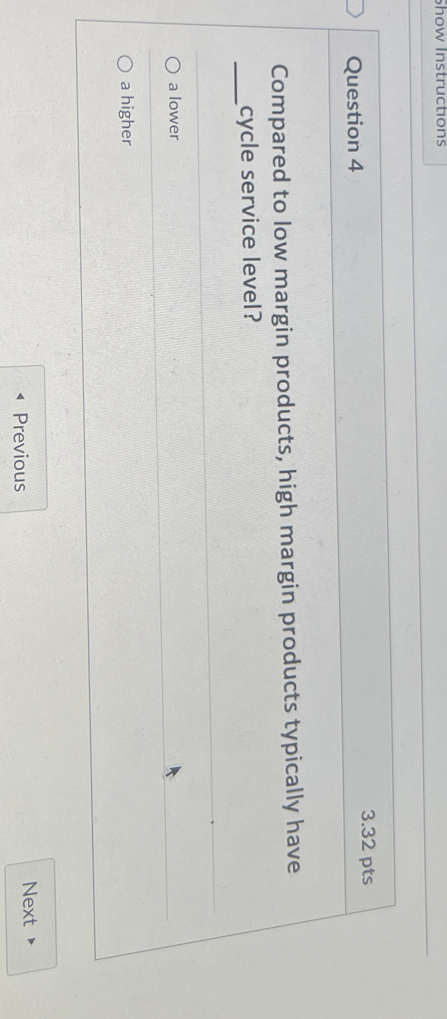 Solved Show InstructionsQuestion 43.32ptsCompared to low | Chegg.com