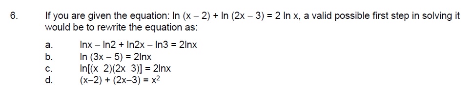 Solved If you are given the equation: ln(x-2)+ln(2x-3)=2lnx, | Chegg.com
