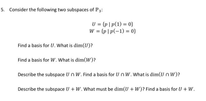Solved 5. Consider the following two subspaces of P3 : | Chegg.com