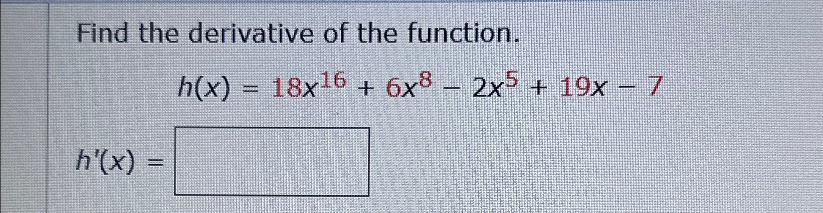 Solved Find the derivative of the | Chegg.com