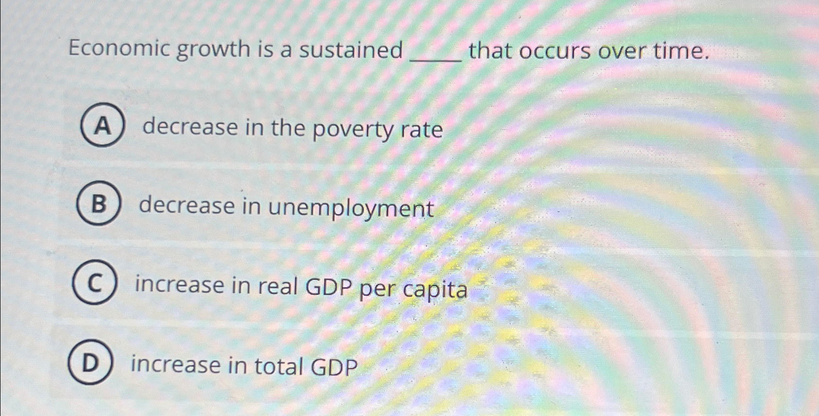Solved Economic growth is a sustained q, ﻿that occurs over | Chegg.com