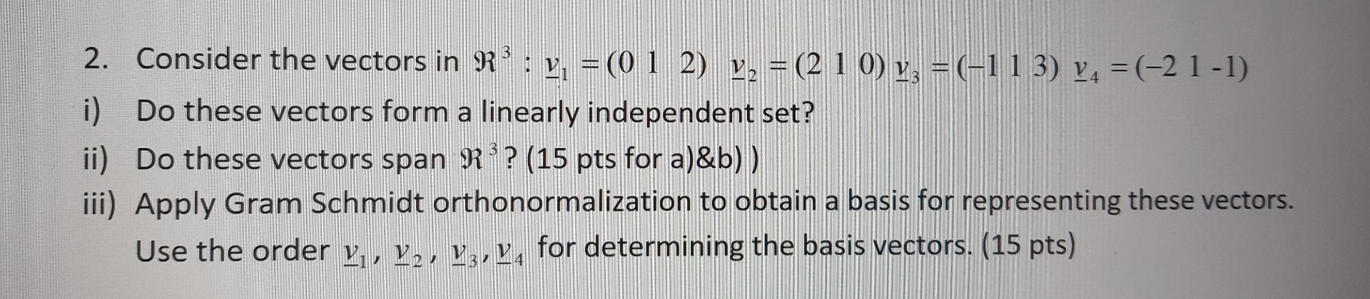 Solved 2. Consider the vectors in | Chegg.com
