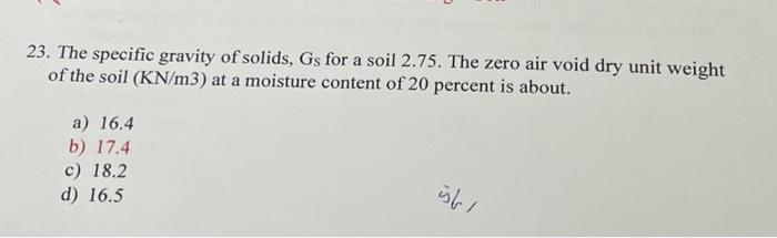 Solved 23. The specific gravity of solids, Gs for a soil | Chegg.com