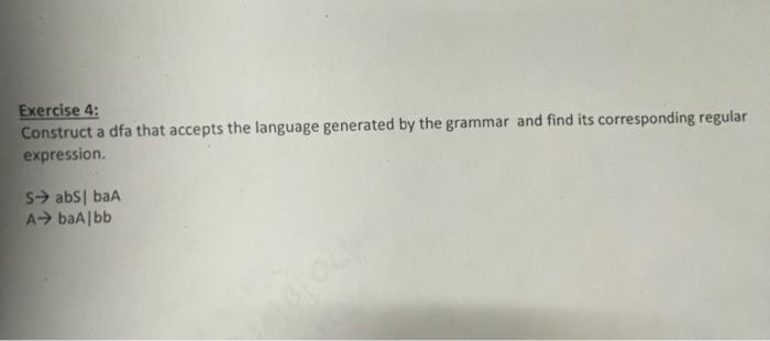 Solved Exercise 4: Construct a dfa that accepts the language | Chegg.com