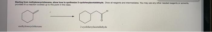 Solved Starting from methylenecyclohexane, show how to | Chegg.com