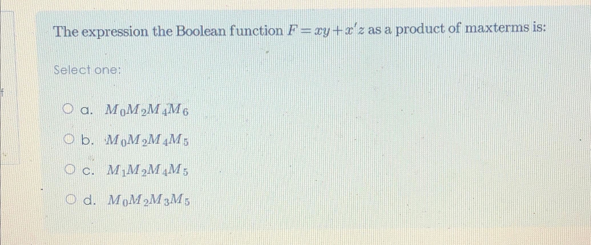 Solved The expression the Boolean function F=xy+x'z ﻿as a | Chegg.com