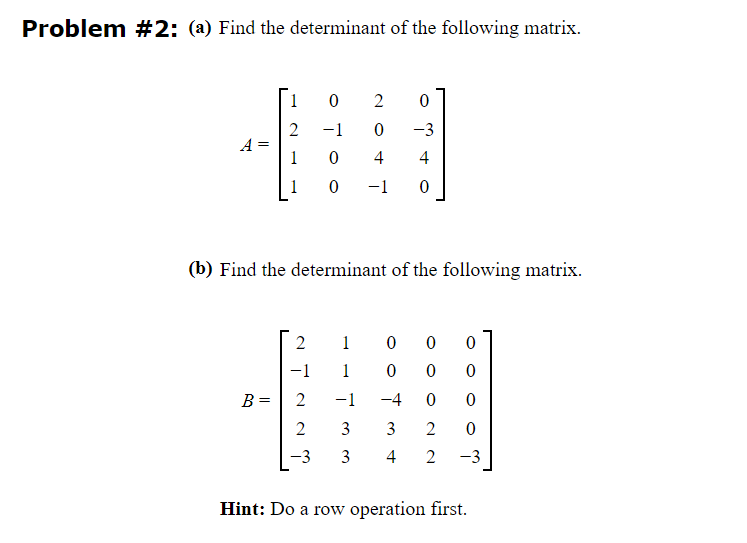 Solved Problem # 2: (a) ﻿Find the determinant of the | Chegg.com