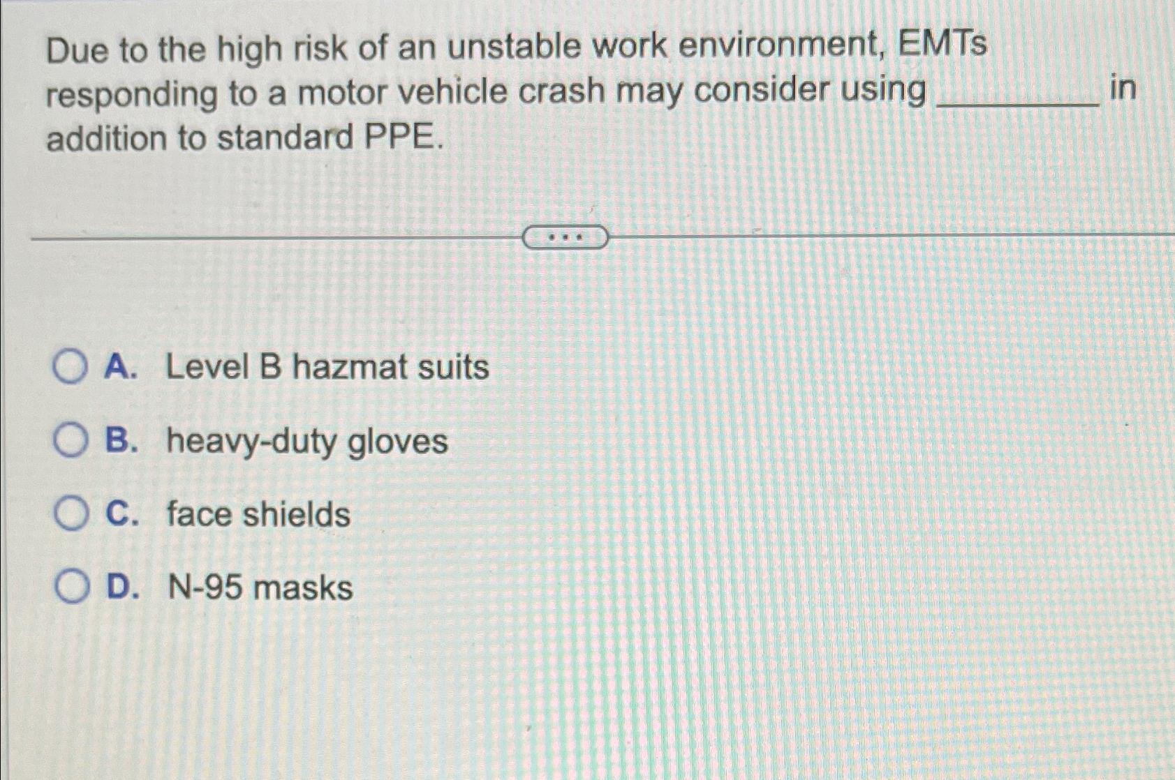 Solved Due to the high risk of an unstable work environment, | Chegg.com