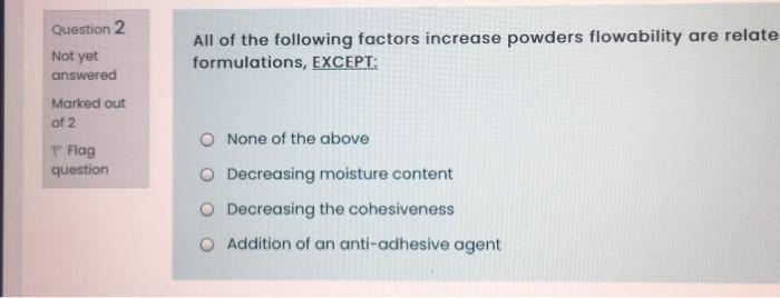 Solved All of the following factors increase powders | Chegg.com