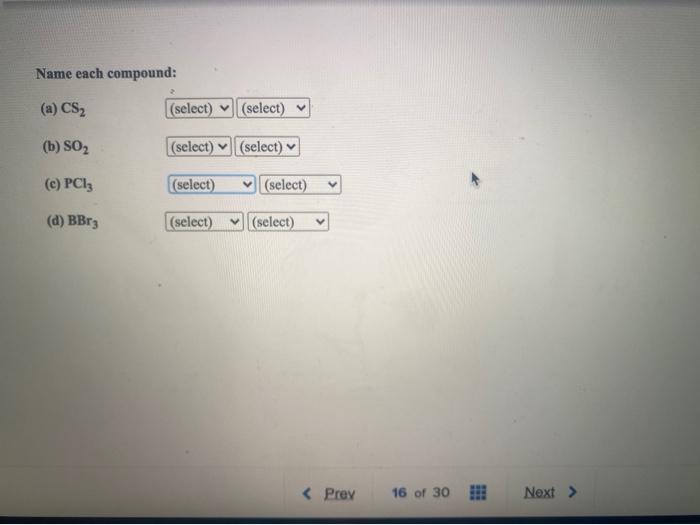 Solved Name each compound: (a) CS2 (select) (select) (b) SO2 | Chegg.com