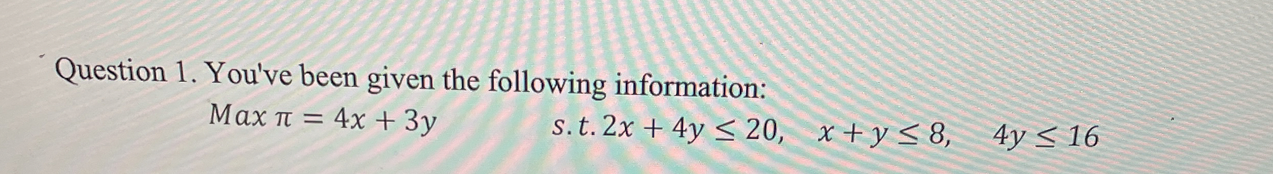 Solved Question 1. ﻿You've been given the following | Chegg.com