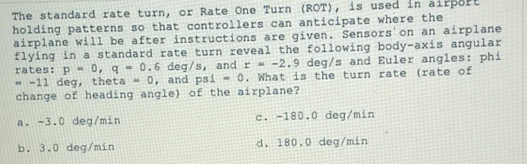 Solved The standard rate turn, or Rate One Turn (ROT), is | Chegg.com