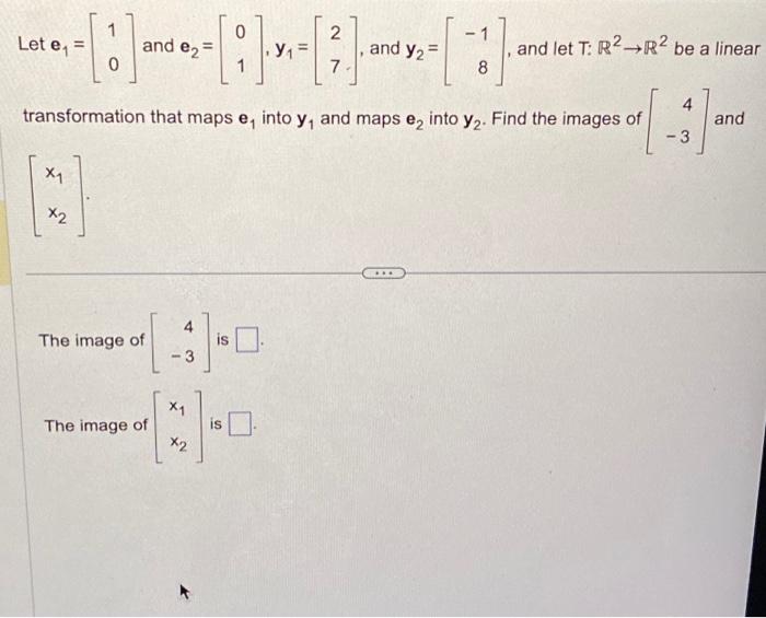 Solved Let e1=[10] and e2=[01],y1=[27], and y2=[−18], and | Chegg.com