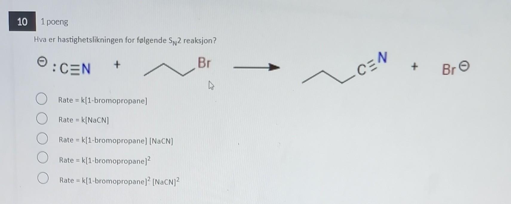 Solved Hva er hastighetslikningen for følgende SN2 reaksjon? | Chegg.com