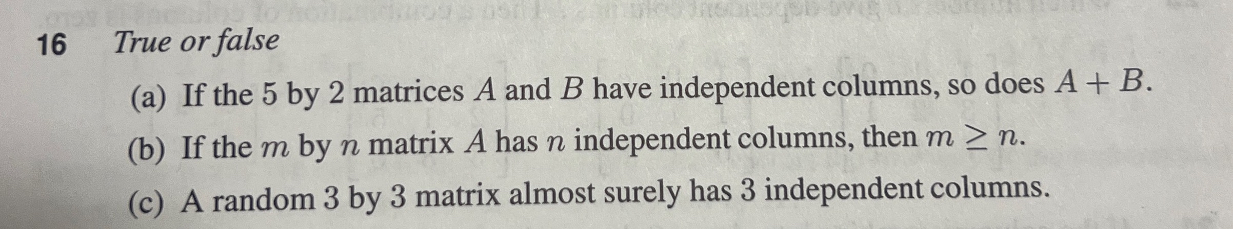 16 ﻿True or false(a) ﻿If the 5 ﻿by 2 ﻿matrices A and | Chegg.com