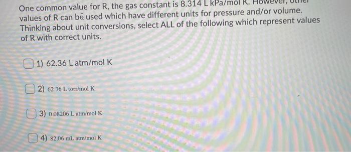 Solved One common value for R, the gas constant is 8.314 L | Chegg.com