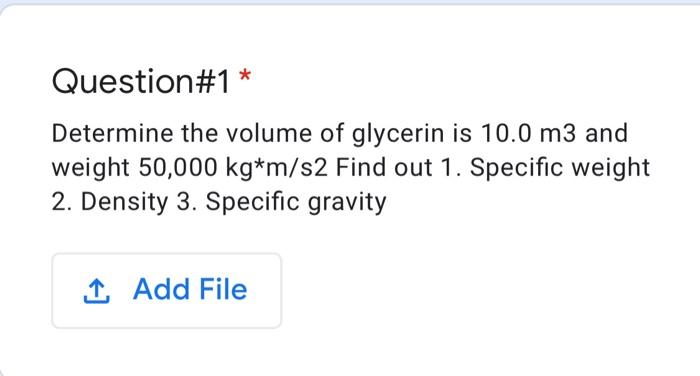 Solved Question#1* Determine the volume of glycerin is 10.0 | Chegg.com