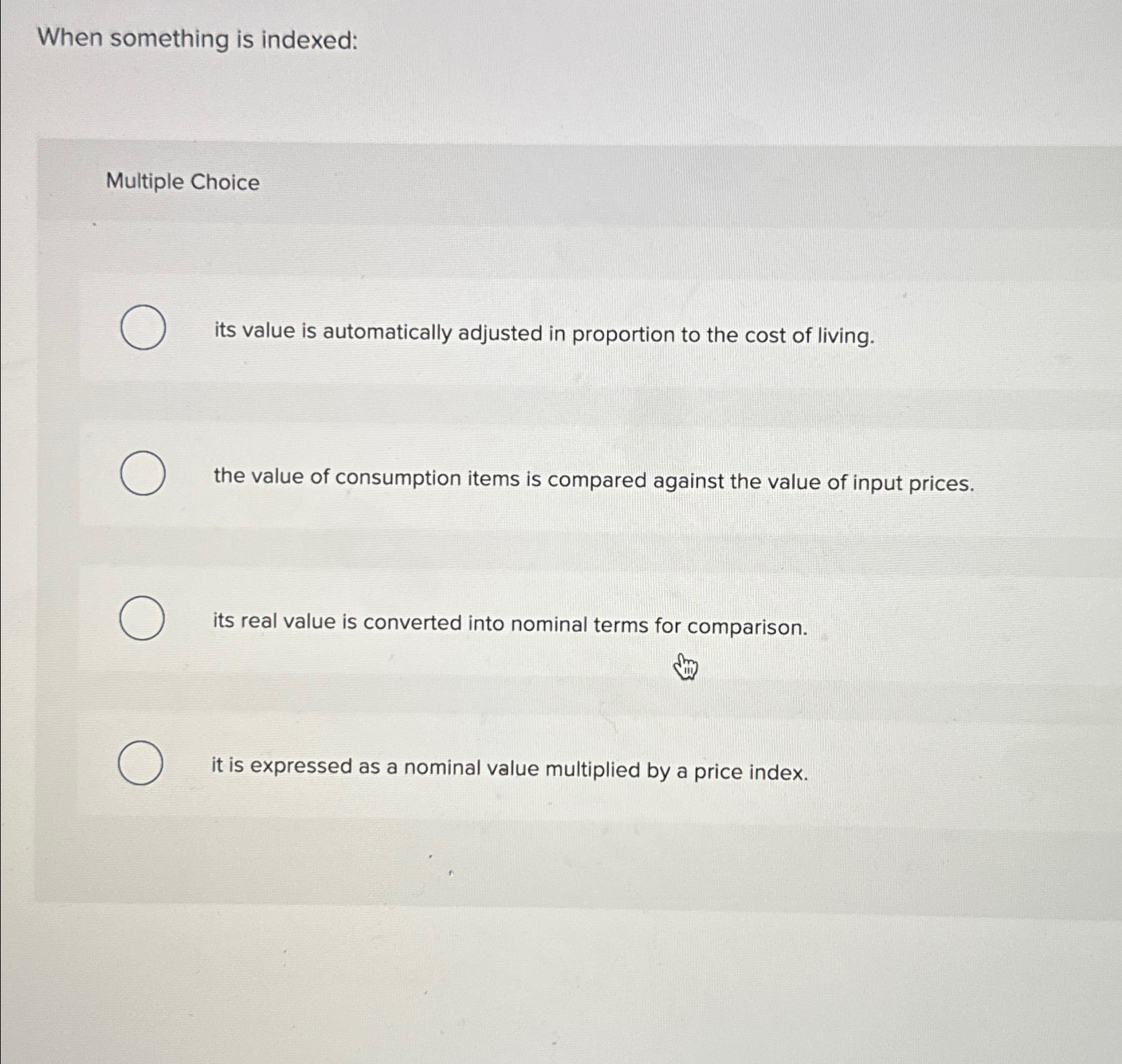 Solved When something is indexed:Multiple Choiceits value is | Chegg.com