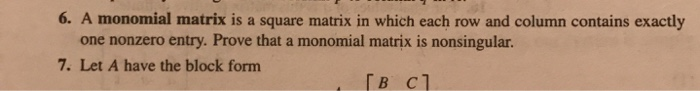 Solved 6. A monomial matrix is a square matrix in which each | Chegg.com