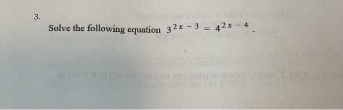 Solved 3. Solve the following equation 32 x - 3 = 42% - 4 | Chegg.com