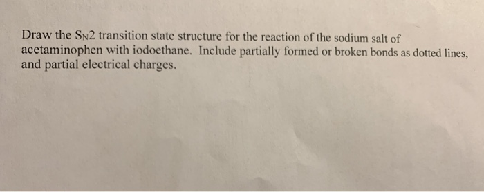 Solved Draw the SN2 transition state structure for the | Chegg.com