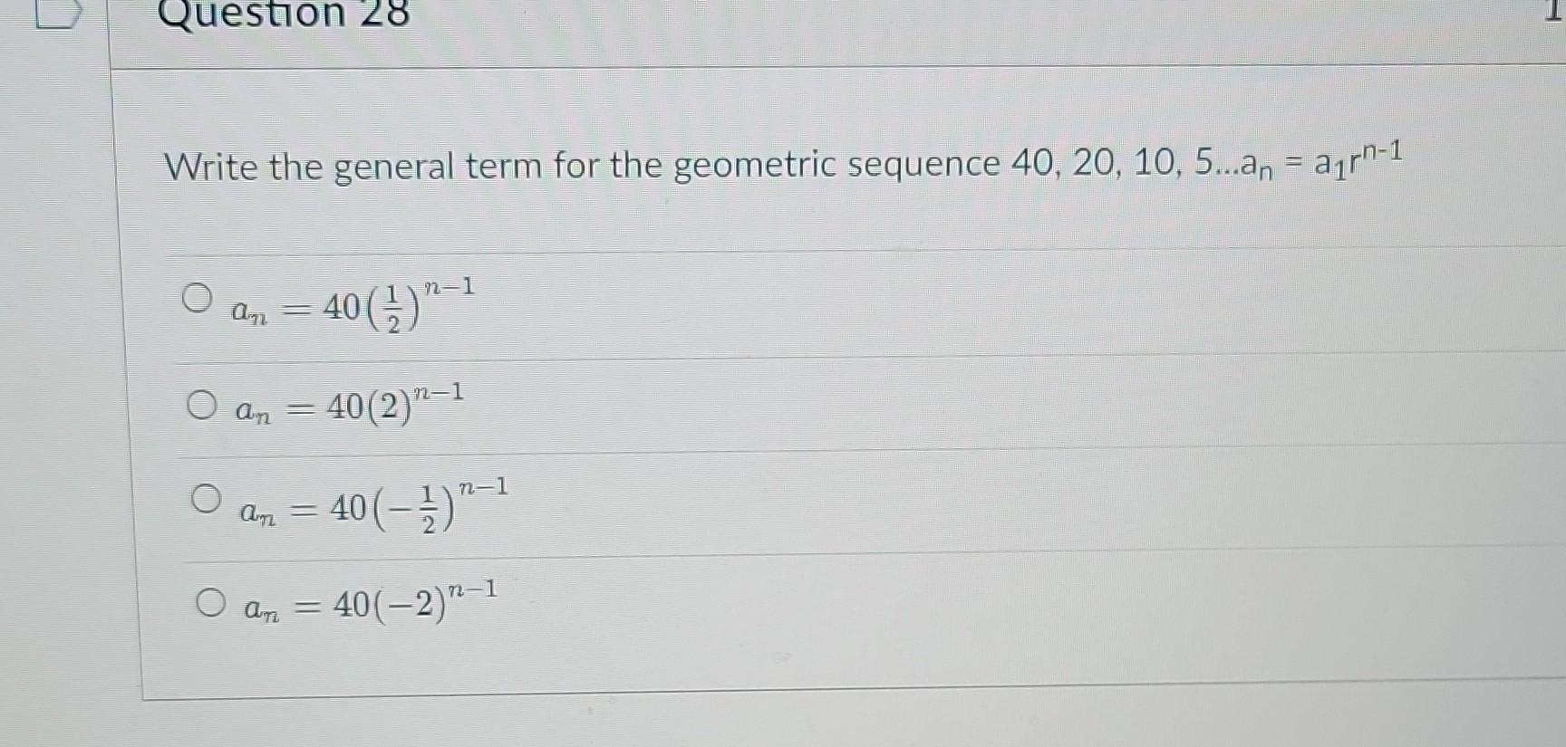 Solved Write the general term for the geometric sequence | Chegg.com