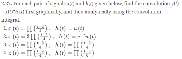 Solved 2.27. ﻿For each pair of signals x(t) ﻿and h(t) ﻿given | Chegg.com