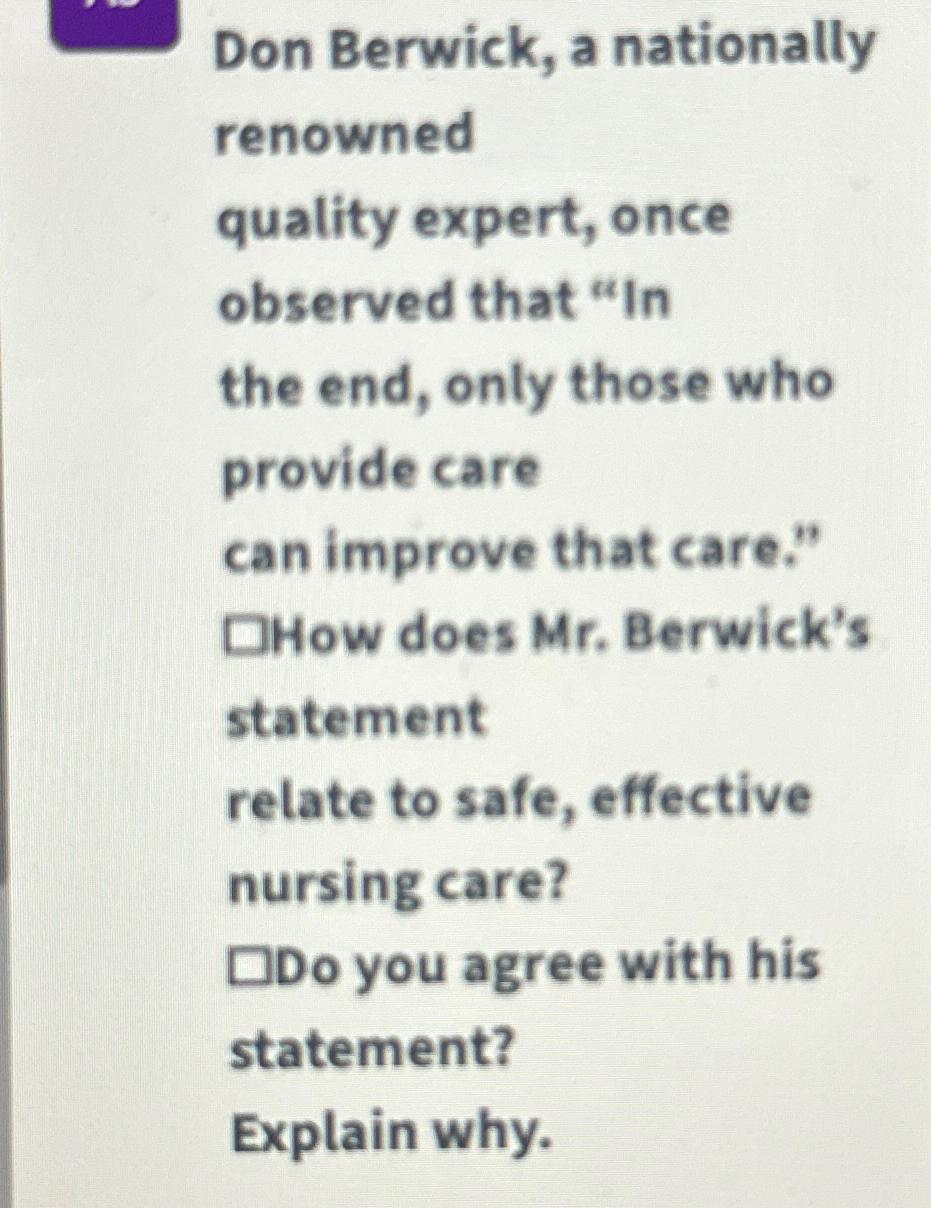 Solved Don Berwick, a nationally renowned quality expert, | Chegg.com