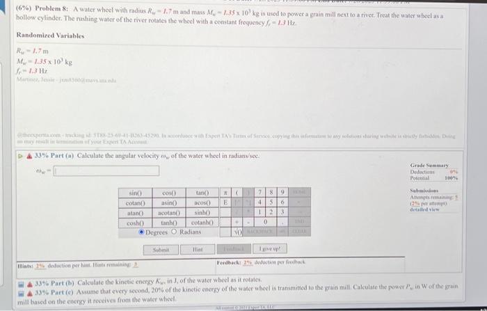 Solved (6\%) Problem 8: A water wheel with radius Rw=1.7 m | Chegg.com
