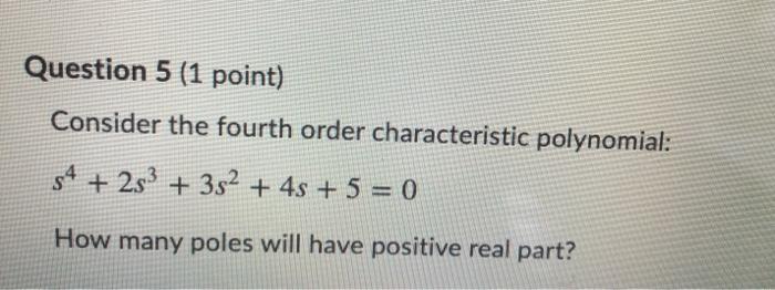 Solved Question 5 (1 point) Consider the fourth order | Chegg.com