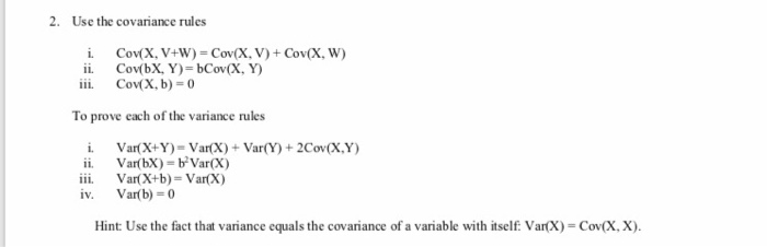 Solved 2. Use the covariance rules i. ii. ili. Cov(X, V+W) = | Chegg.com
