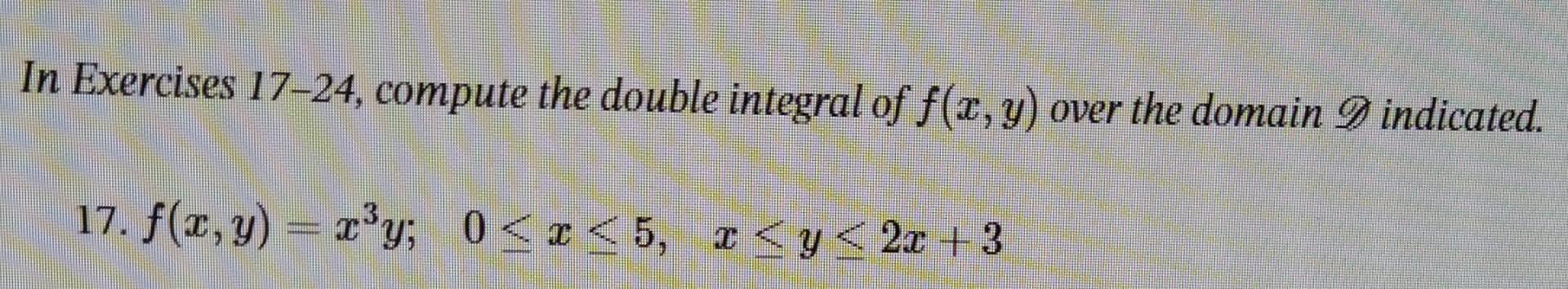 Solved In Exercises 17-24, compute the double integral of | Chegg.com